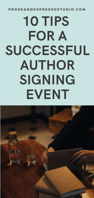AUTHOR SIGNING EVENT 10 TIPS FOR A SUCCESSFUL
