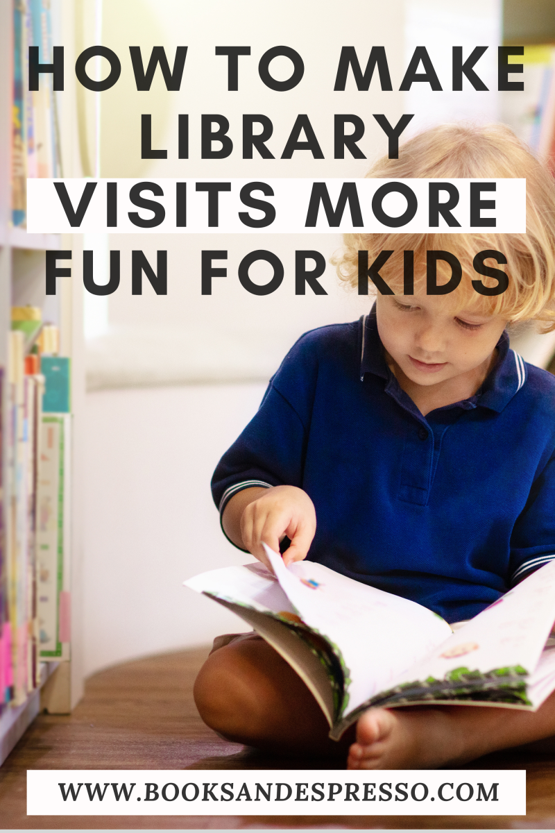 How To Make Library Visits More Fun for Kids