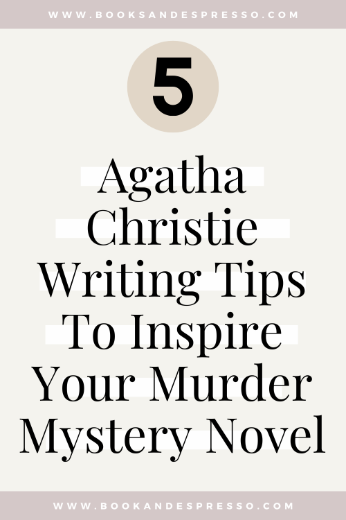 Murder Mystery Novel Tips From Agatha Christie