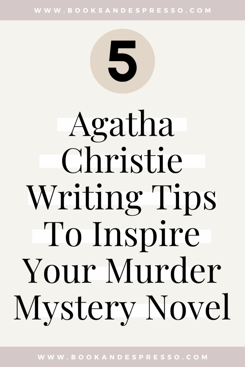 Murder Mystery Novel Tips From Agatha Christie